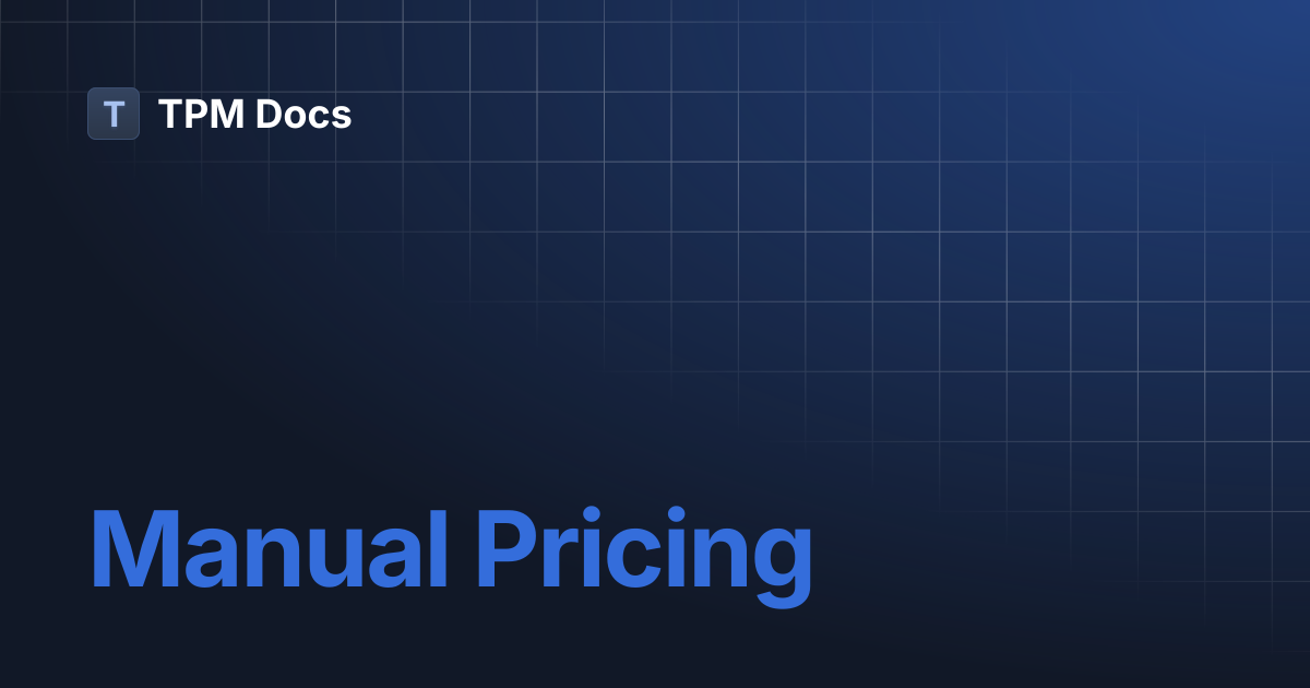 Manual Pricing | TPM Docs
